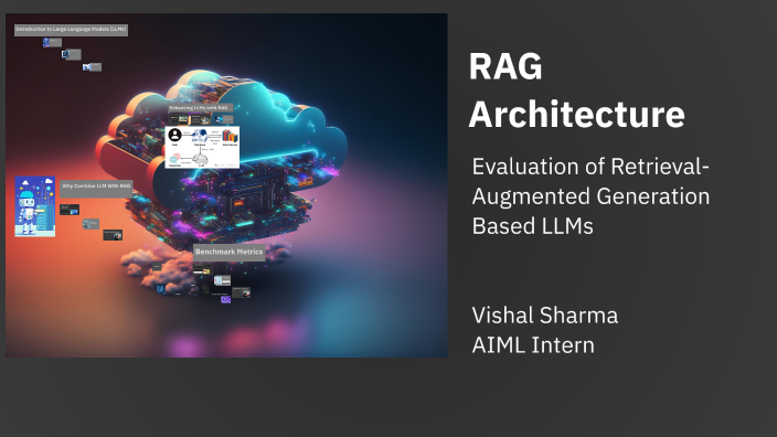 RAG Architecture by Vishal Sharma on Prezi