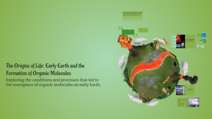 The Origins of Life: Early Earth and the Formation of Organic Molecules ...