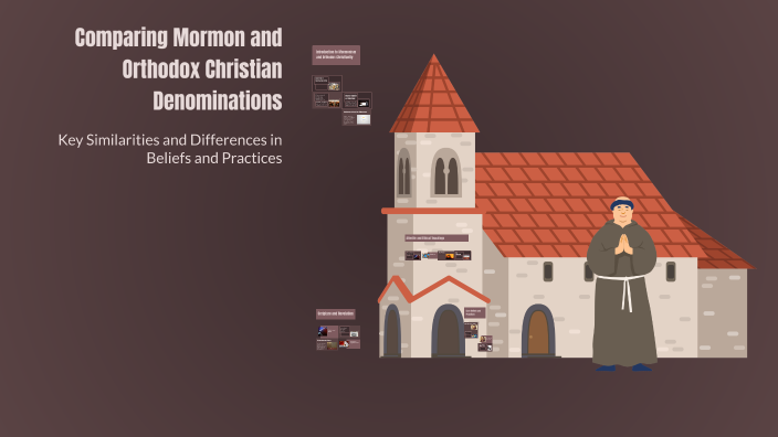 Comparing Mormon and Orthodox Christian Denominations by Yuvraj Gill on ...