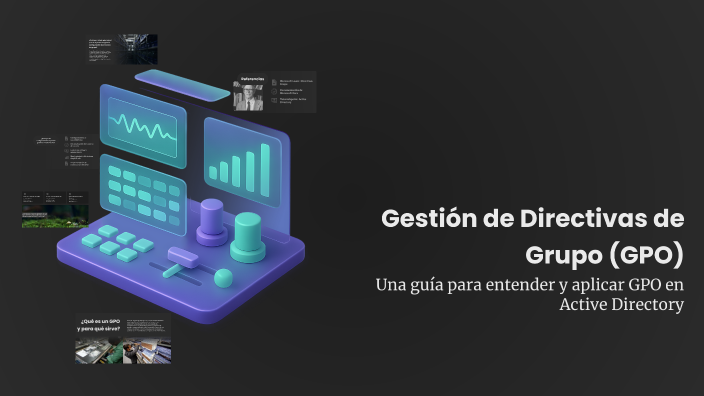 Gestión de Directivas de Grupo (GPO) by Juan Castrador on Prezi