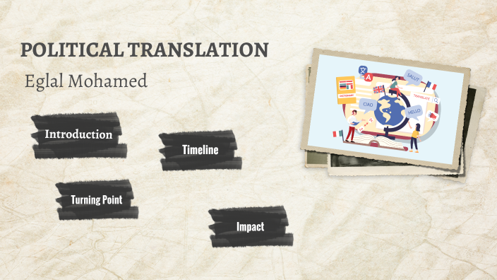 Political Translation by shahad mohamwd on Prezi