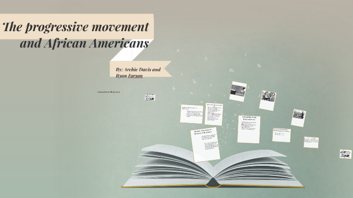 African americans in the progressive era by max jackson on Prezi
