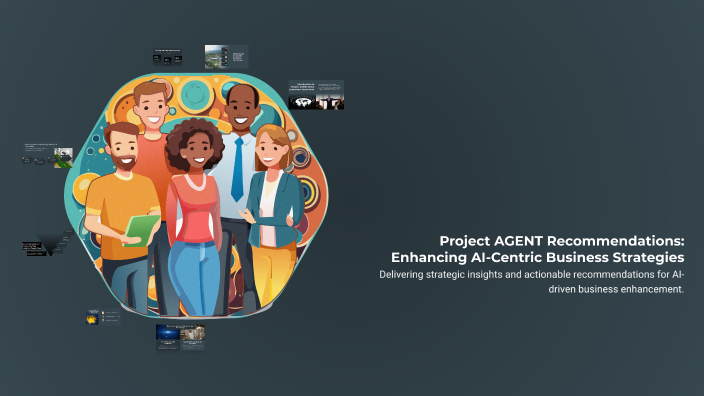 Project AGENT Recommendations: Enhancing AI-Centric Business Strategies ...