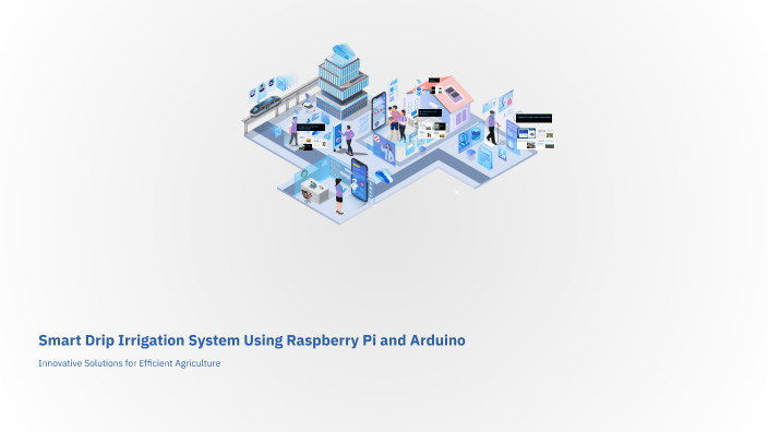 Smart Drip Irrigation System Using Raspberry Pi and Arduino by Pranav ...