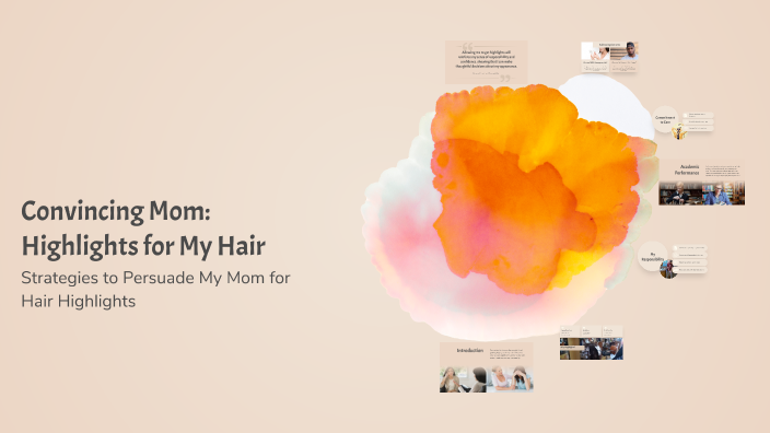 Convincing Mom: Highlights for My Hair by Maeve Tobin on Prezi