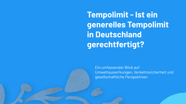 Tempolimit - Ist ein generelles Tempolimit in Deutschland ...