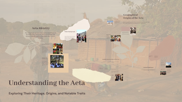 Understanding the Aeta People by ROXANNE RANCES on Prezi