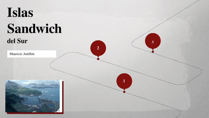 Las Islas Sandwich del Sur by Mau Antillón on Prezi