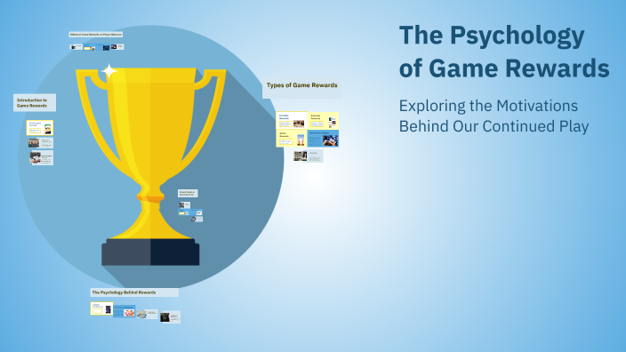 The Psychology of Game Rewards by Genius Atom on Prezi