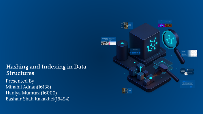 Hashing and Indexing in Data Structures by Muhammad Ali Ghias on Prezi