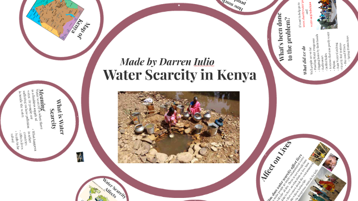 The Impact of Water Scarcity in Kenya by Darren Iulio on Prezi