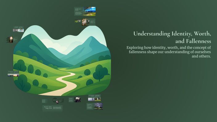 Understanding Identity, Worth, and Fallenness by Ethan Hensley on Prezi