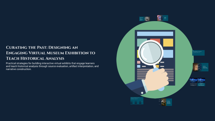 Curating the Past: Designing an Engaging Virtual Museum Exhibition to ...
