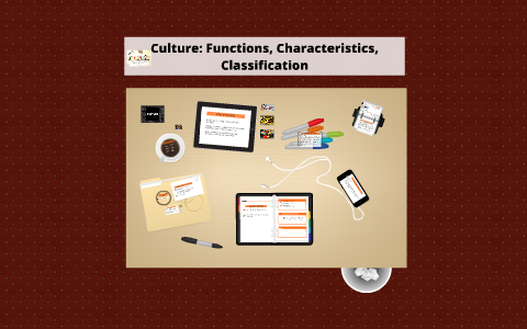 Culture: Functions, Characteristics, Classification by Lucy Creus on Prezi