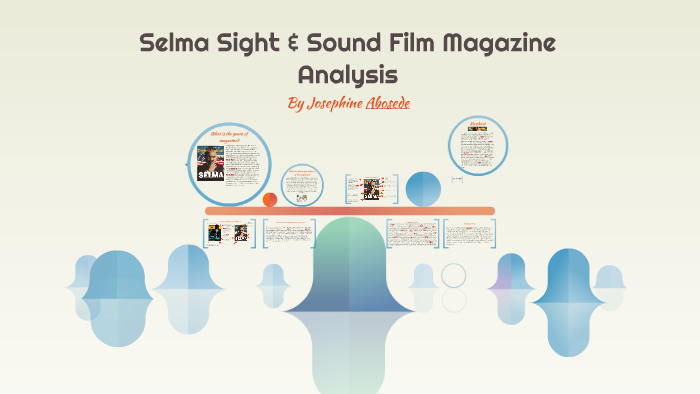 Selma Sight and Sound Film Magazine Analysis by Josephine Abosede on Prezi