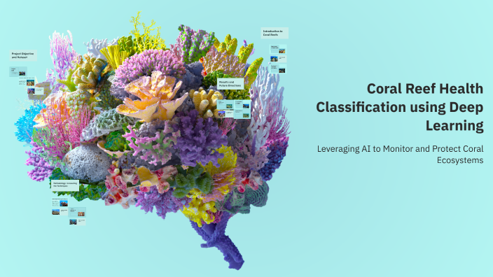 Coral Reef Health Classification using Deep Learning by pxrple bloom on Prezi