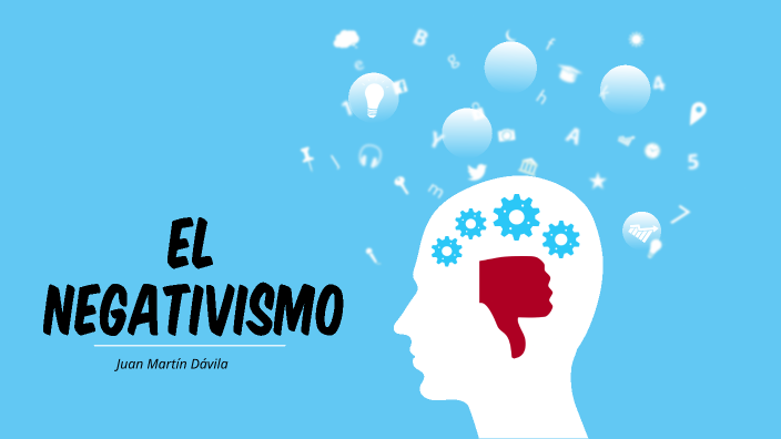 El negativismo by Juan Davila on Prezi