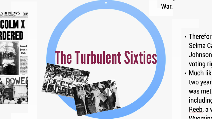 The Turbulent Sixties by Jenna Heinaman on Prezi
