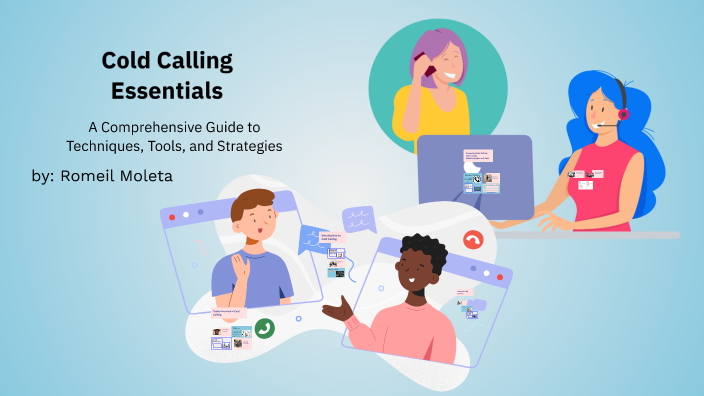 Mastering Cold Calling by Romeil Moleta on Prezi