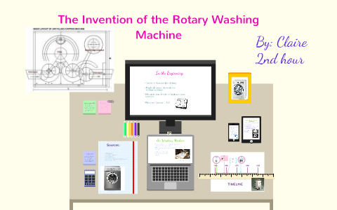 The Invention of the Rotary Washing Machine by Claire Smith on Prezi