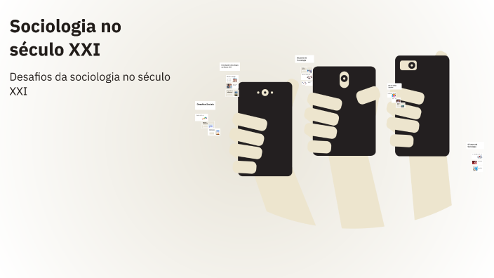 Sociologia no século XXI by IVAN BARROSO on Prezi