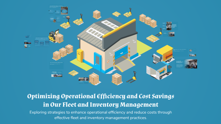 Optimizing Operational Efficiency and Cost Savings in Our Fleet and ...