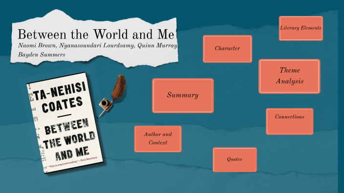"Between the World and Me" by NNBQ SBLL on Prezi