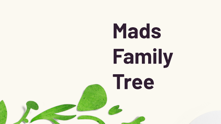 Family Tree Explained by Madeline Shanley on Prezi