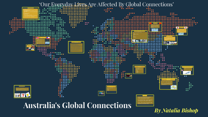Australia's Global Connections by Natalia Bishop on Prezi