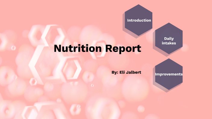 Nutrition Report by Eli J on Prezi