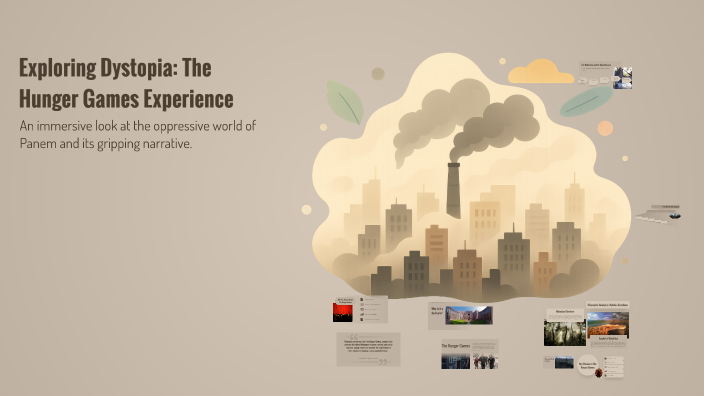 Exploring Dystopia: The Hunger Games Experience by Sam Allami on Prezi