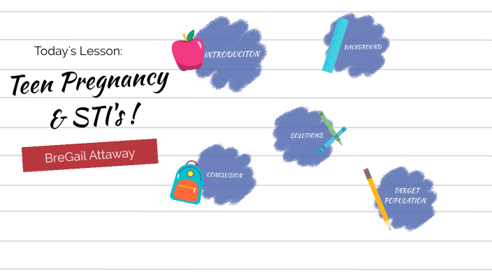 Teen Pregnancy & STDs by Bre A on Prezi