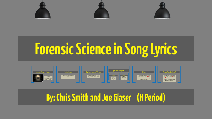 Forensic Science in Song Lyrics by Chris Smith on Prezi
