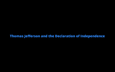 Jefferson & D.o.I. by Asher Hedberg on Prezi