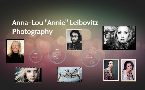 Anna-Lou "Annie" Leibovitz by Beth H. on Prezi