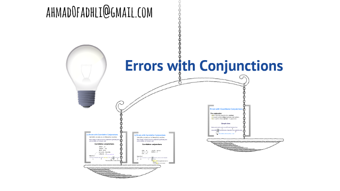 LESSON 43 Errors with Conjunctions by Ahmad Fadhli on Prezi