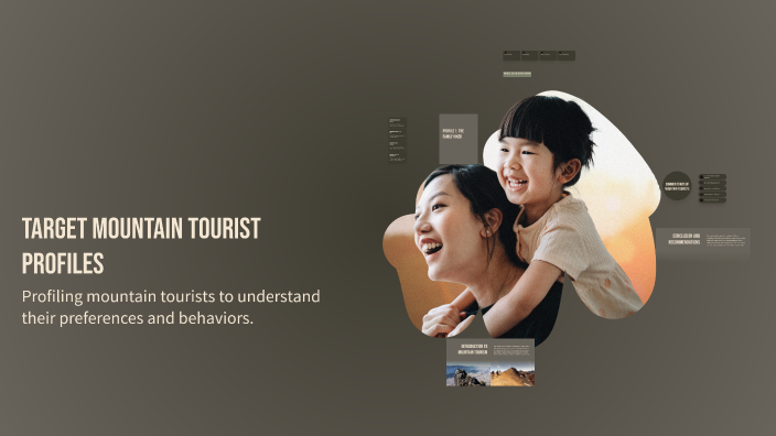 Target Mountain Tourist Profiles by Jovid Olimnazarov on Prezi