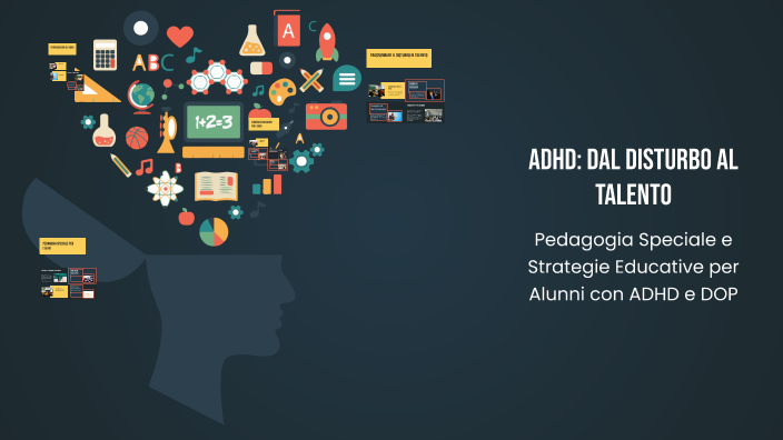 ADHD: Dal Disturbo al Talento by Sara Depalma on Prezi