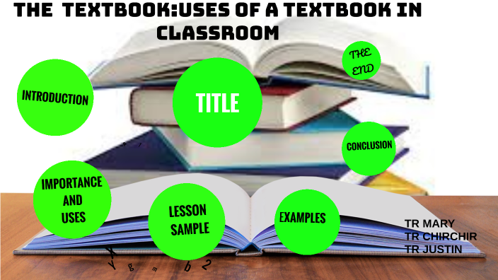 USES OF A TEXTBOOKS IN CLASSROOM by MWENDA JUSTINE E221/21605/2021 on Prezi