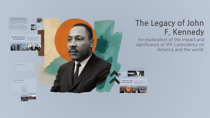 The Legacy of John F. Kennedy by 세은 임 on Prezi