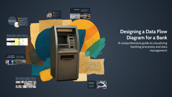 Designing a Data Flow Diagram for a Bank by Farok mag2006 on Prezi