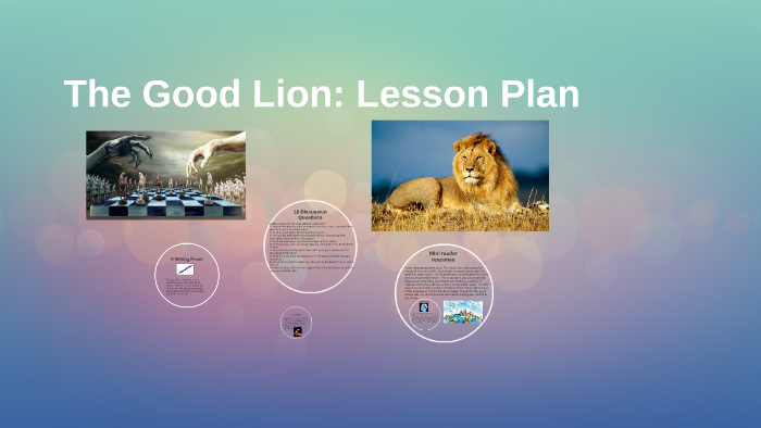 The Good Lion: Lesson Plan by Kylie Gempler on Prezi