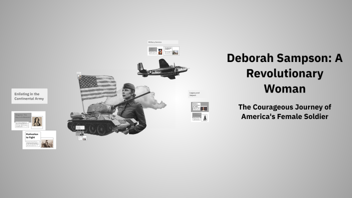 Deborah Sampson: A Revolutionary Woman by omar mohamed on Prezi