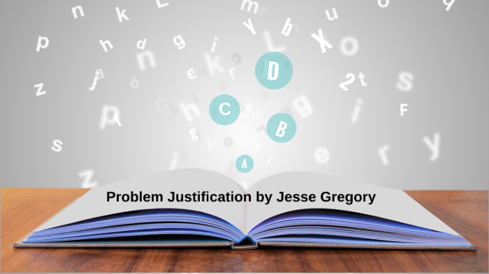 Problem Justification by Jesse Gregory on Prezi