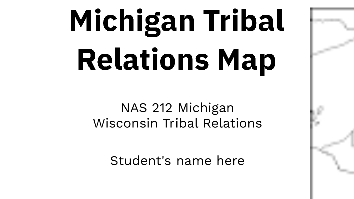 Michigan Tribal Relations Map by Martin Reinhardt on Prezi