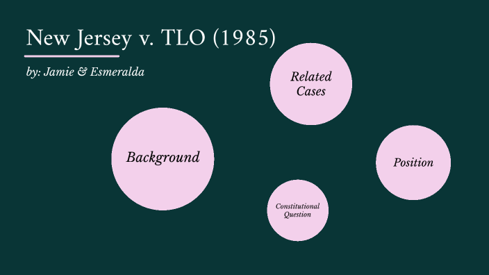 New Jersey v TLO by Esmeralda Velazquez on Prezi
