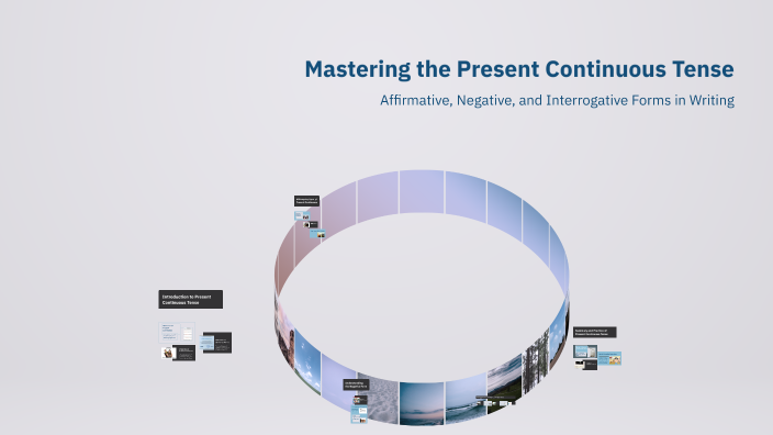 Mastering the Present Continuous Tense by Arely González on Prezi