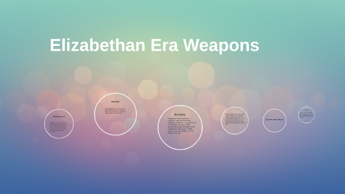 Elizabethan Era Weapons by Leo Lardie-Guzek on Prezi