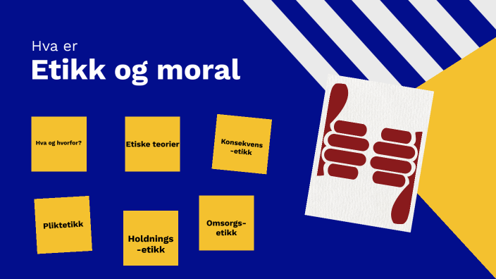 Etikk og moral? by Oda Dahll on Prezi