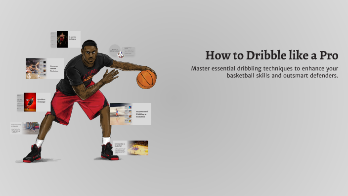 How to Dribble like a Pro by _Syaira _ on Prezi